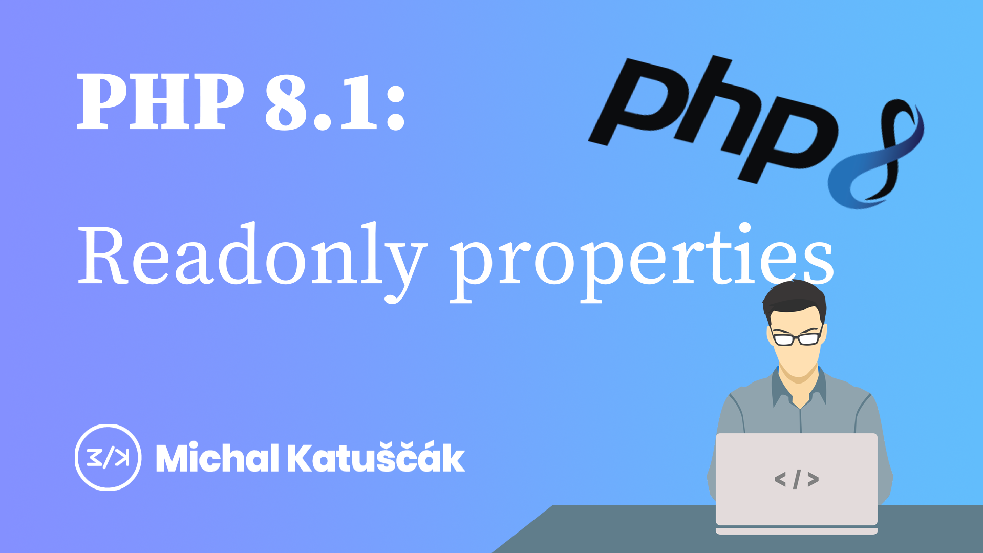 PHP 8.1: Readonly properties (vlastnosti) | Michal Katuščák - Blog PHP ... PHP 8.1: Readonly properties (vlastnosti) | Michal Katuščák - Blog PHP ...